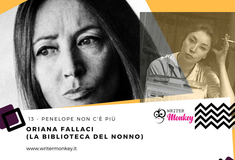 Oriana Fallaci Biografia. Penelope non c'è più.